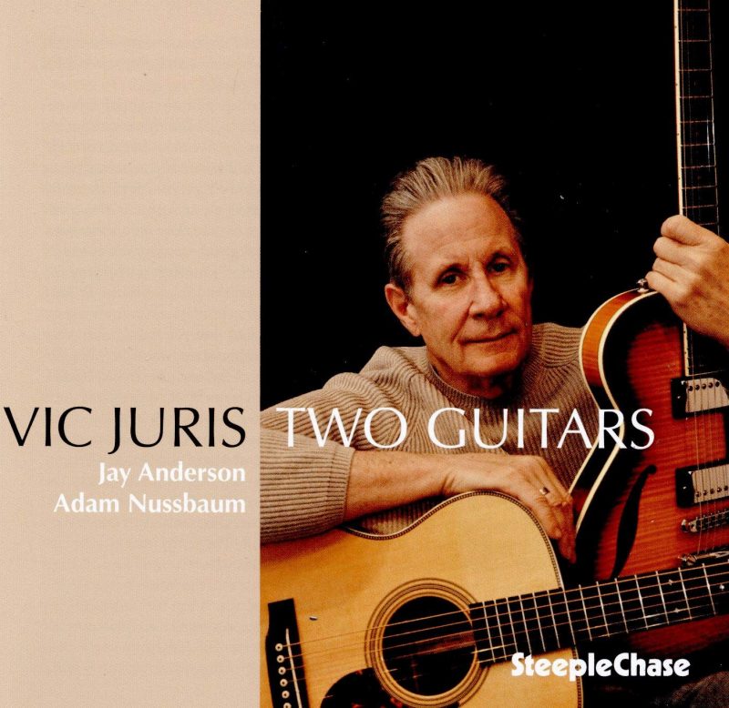 Vic Juris: Two Guitars (SteepleChase) - JazzTimes